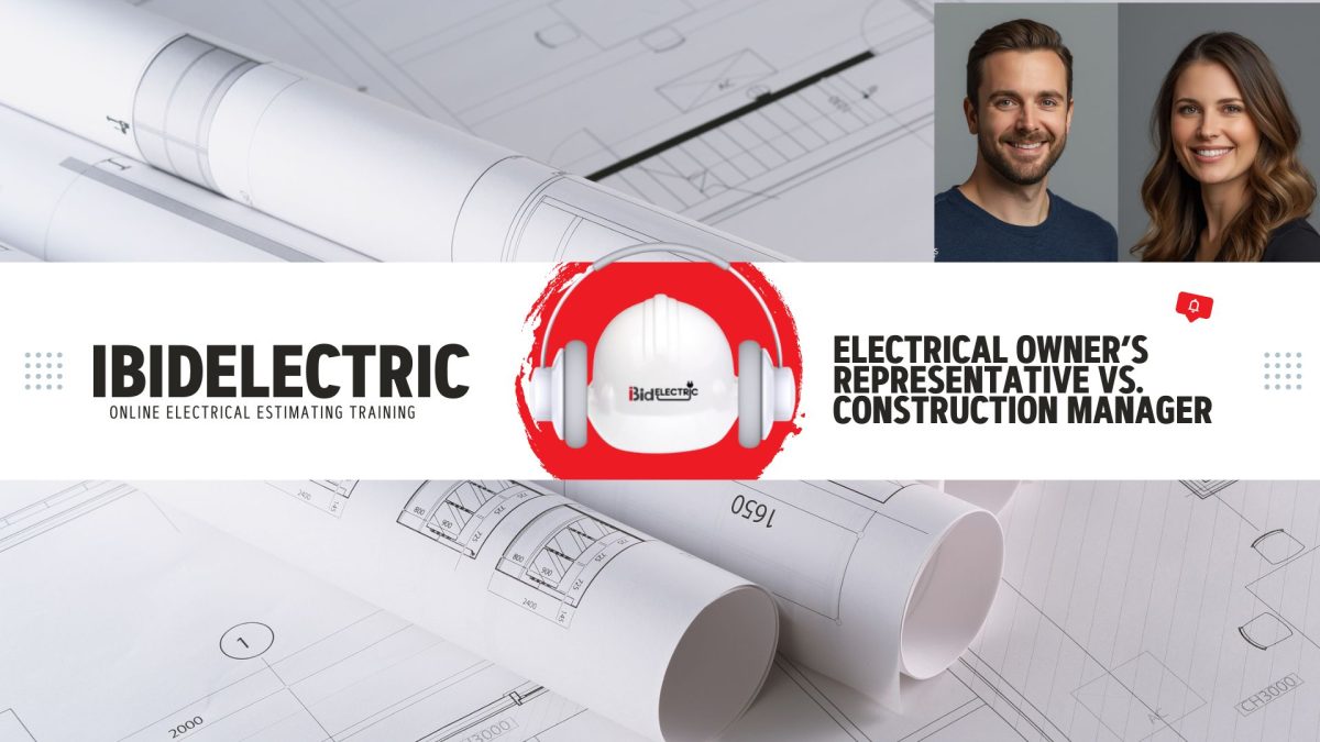 Electrical Owner’s Representative vs. Construction Manager: What Owners ...